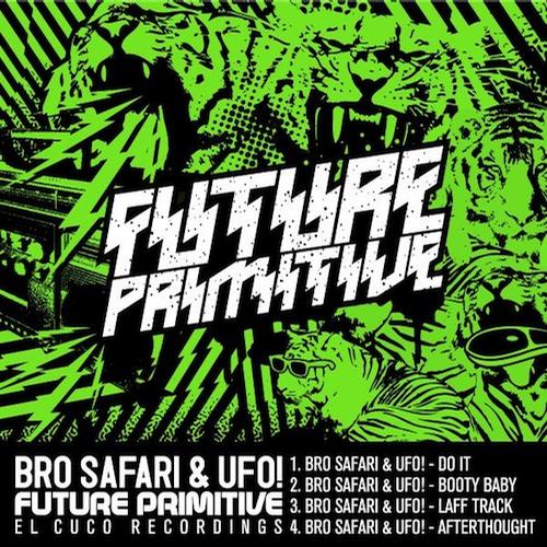 Future Primitive by Bro Safari & UFO! (EP, Moombahton): Reviews ...