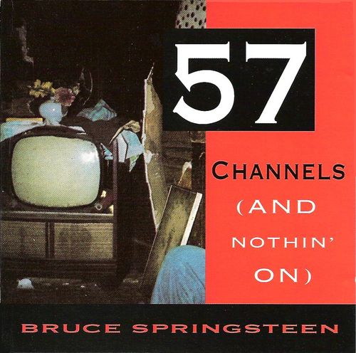 57 Channels (And Nothin' On) / Part Man, Part Monkey by Bruce ...