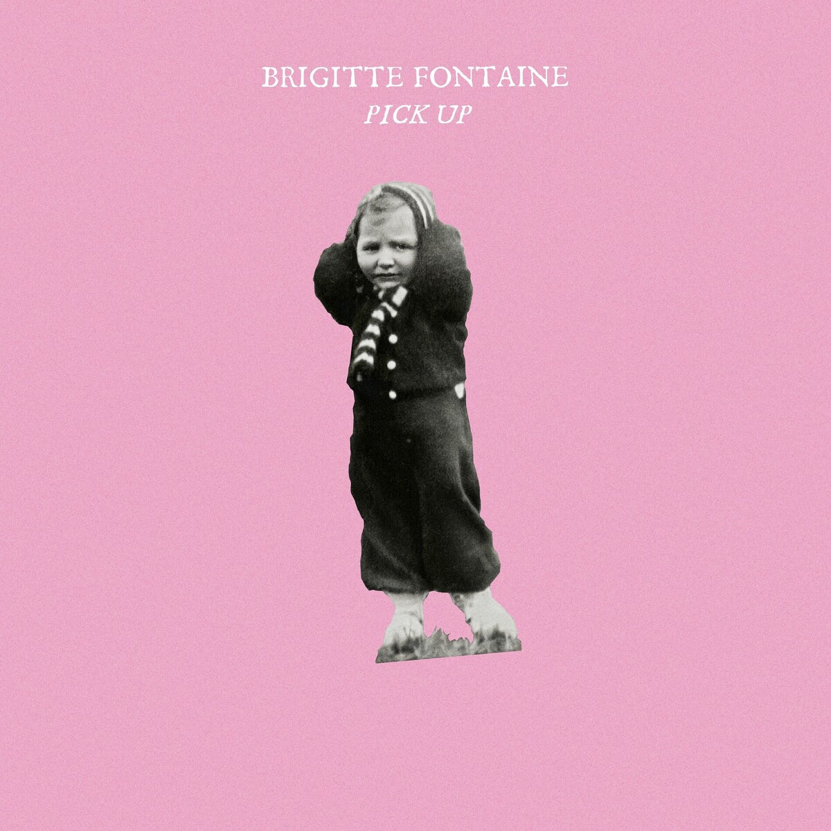 Pick Up by Brigitte Fontaine (Album, Nouvelle chanson française ...