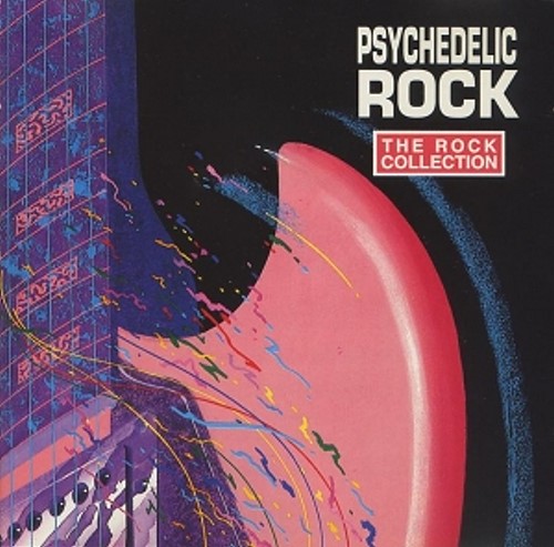 The Rock Collection: Psychedelic Rock by Various Artists (Compilation, Psychedelic Rock ...