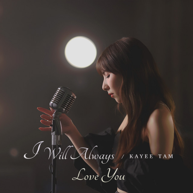 I Will Always Love You by 譚嘉儀 [Kayee Tam] (Single): Reviews, Ratings ...