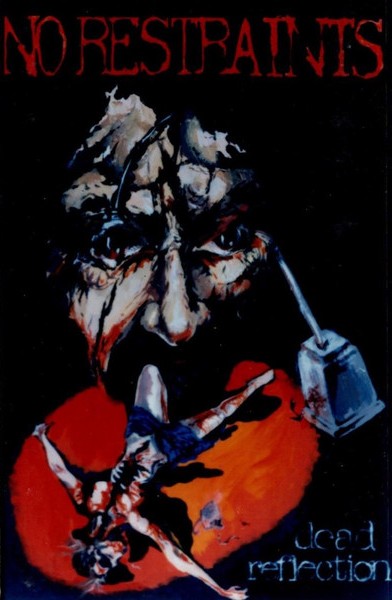 Dead Reflection by No Restraints (Additional release; n/a; n/a): Reviews, Ratings, Credits, Song ...