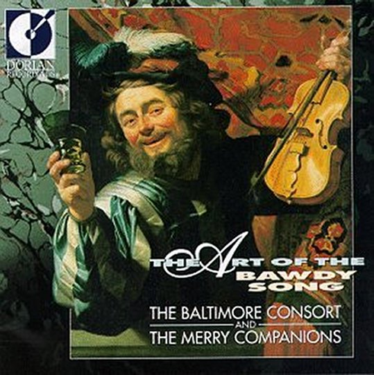 The Art of the Bawdy Song by The Baltimore Consort (Album, Renaissance ...