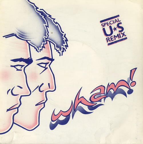 Wham Rap! (Enjoy What You Do) by Wham! (Single, Pop Rap): Reviews ...