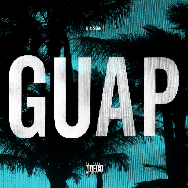 Guap by Big Sean (Single, Pop Rap): Reviews, Ratings, Credits, Song ...