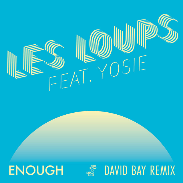 Enough (David Bay Remix) by Les Loups (Single, Synthpop): Reviews ...