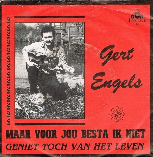 Maar voor jou besta ik niet / Geniet toch van het leven by Gert Engels ...