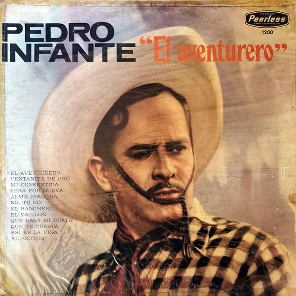 El aventurero by Pedro Infante (Album; Peerless; 1200): Reviews ...
