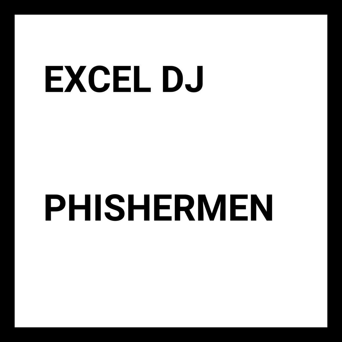 Phishermen by excel dj (EP, Deconstructed Club): Reviews, Ratings, Credits, Song list - Rate ...