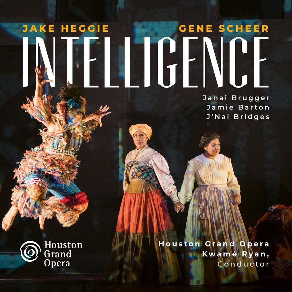 Intelligence by Houston Grand Opera / Kwamé Ryan / Janai Brugger ...