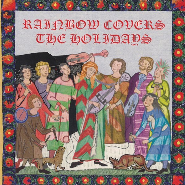 Rainbow Covers the Holidays by Various Artists (Album): Reviews ...
