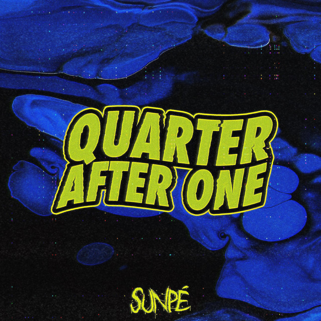 Quarter After One by Sunpé (Single): Reviews, Ratings, Credits, Song ...