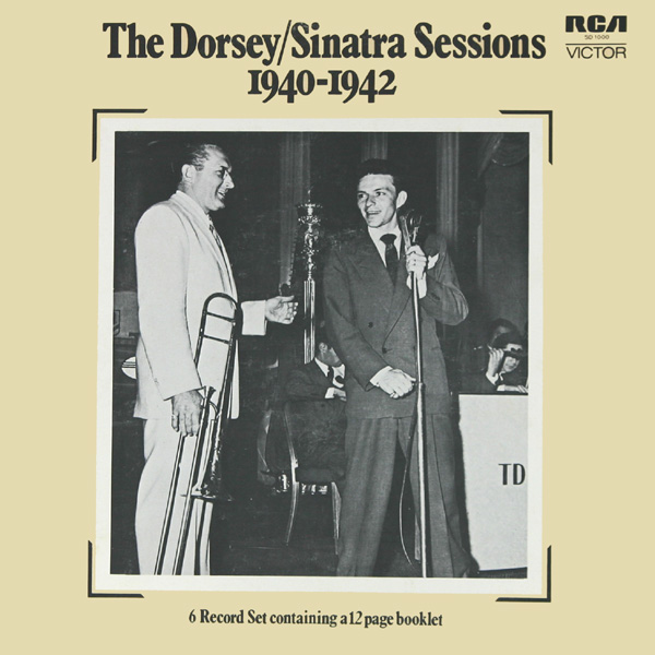 The Dorsey/Sinatra Sessions 1940-1942 by Tommy Dorsey & Frank Sinatra ...