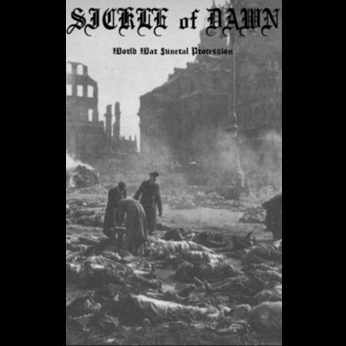 World War Funeral Procession by Sickle of Dawn (Single, Black Metal ...