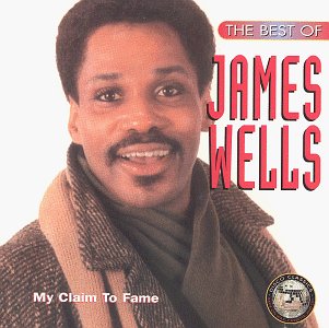 The Best of James Wells: My Claim to Fame by James Wells (Compilation ...
