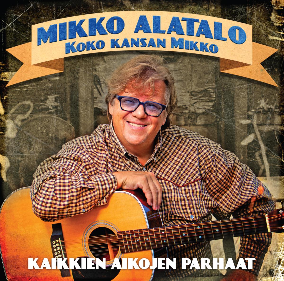 Koko kansan Mikko - Kaikkien aikojen parhaat by Mikko Alatalo (Compilation, Schlager): Reviews ...