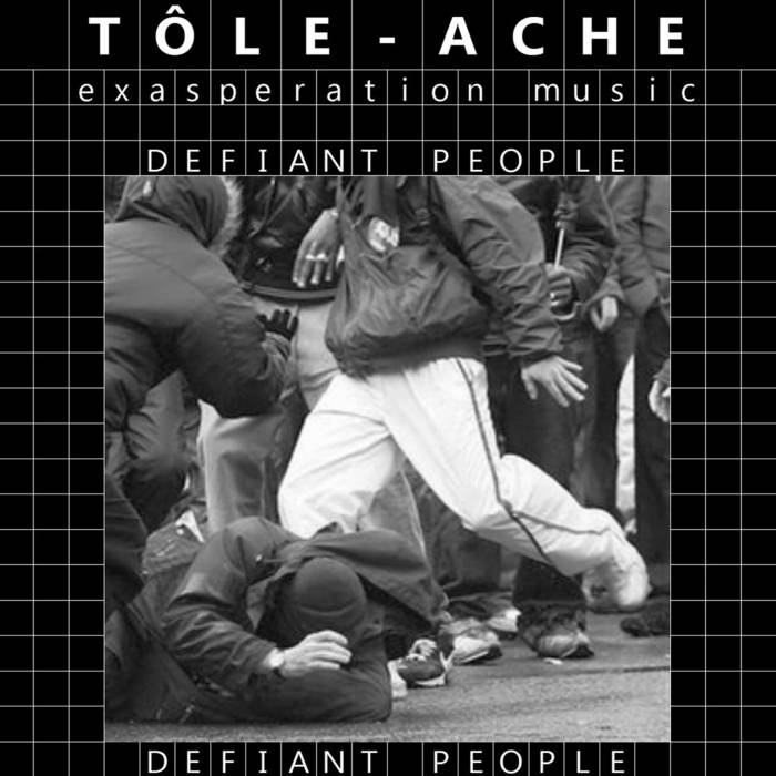 Defiant People by Tôle-Ache (Album): Reviews, Ratings, Credits, Song ...