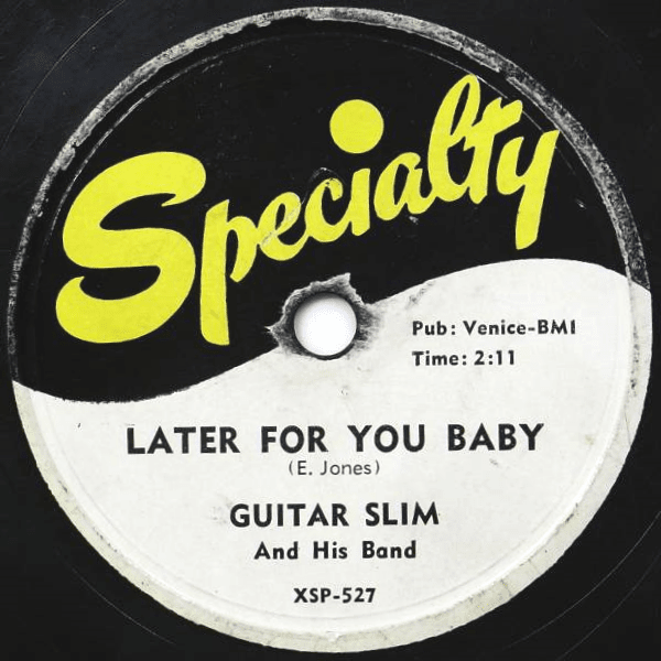 Later for You Baby / Trouble Don't Last by Guitar Slim (Single, Rhythm ...
