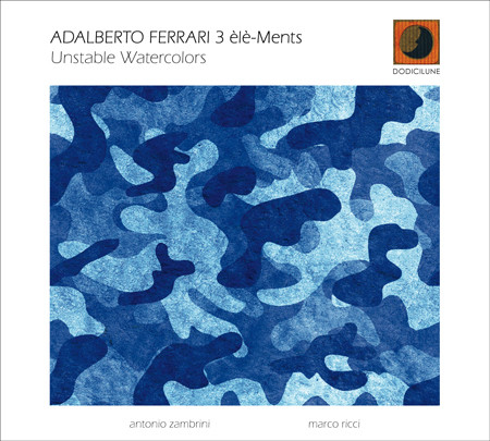 Unstable Watercolors by Adalberto Ferrari (Album; Dodicilune; Ed430 ...