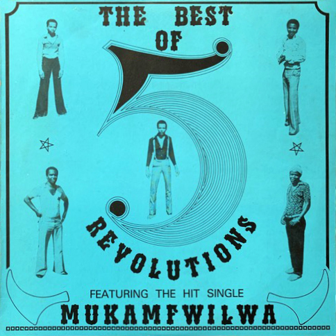 The Best of 5 Revolutions by 5 Revolutions (Compilation, Zamrock ...