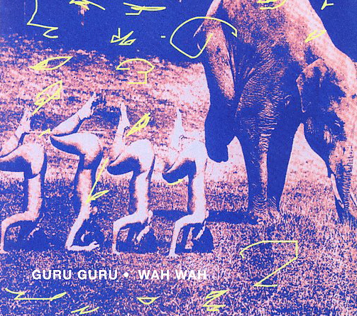 Wah Wah by Guru Guru (Album; InsideOut; 30534): Reviews, Ratings ...