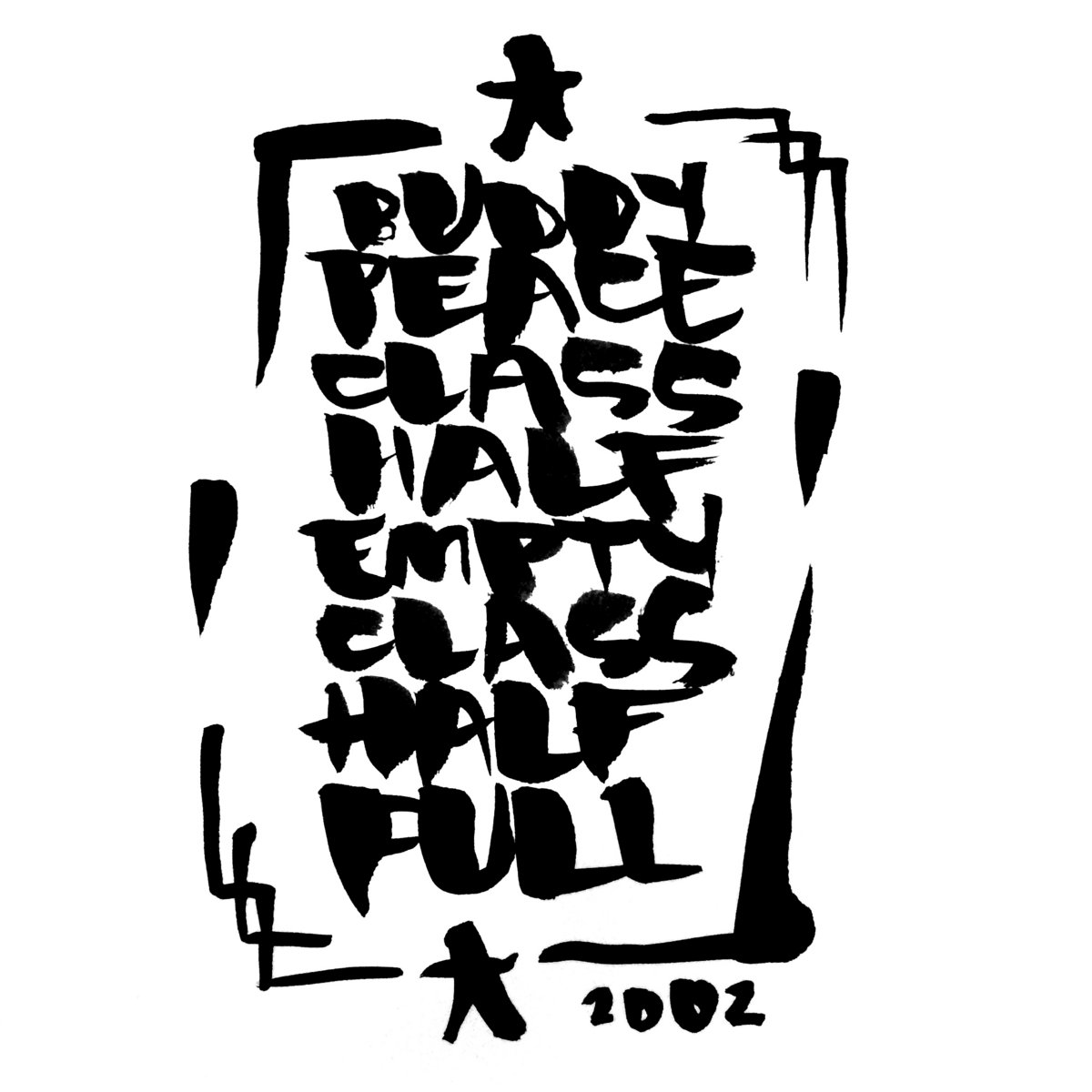 Class Half Empty, Class Half Full by Buddy Peace (Mixtape; n/a; n/a ...