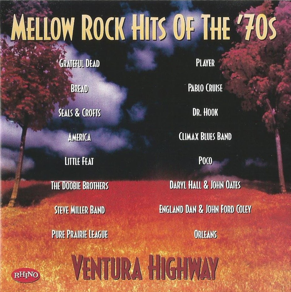 Mellow Rock Hits of the '70s - Ventura Highway by Various Artists ...