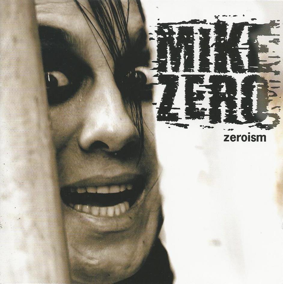 Zeroism by Mike Zero (Album): Reviews, Ratings, Credits, Song list - Rate Your Music