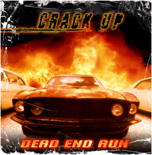 Dead End Run by Crack Up (Album, Death 'n' Roll): Reviews, Ratings ...