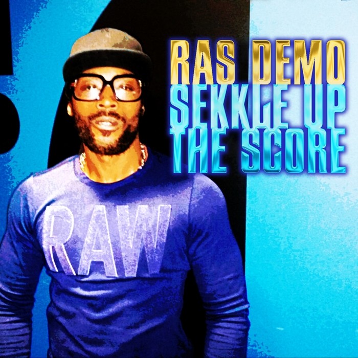 Sekkle Up the Score by Ras Demo (Single, Dancehall): Reviews, Ratings ...