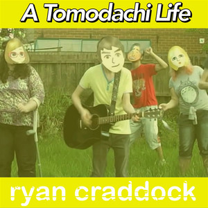 A Tomodachi Life by Ryan Craddock (Single): Reviews, Ratings, Credits ...