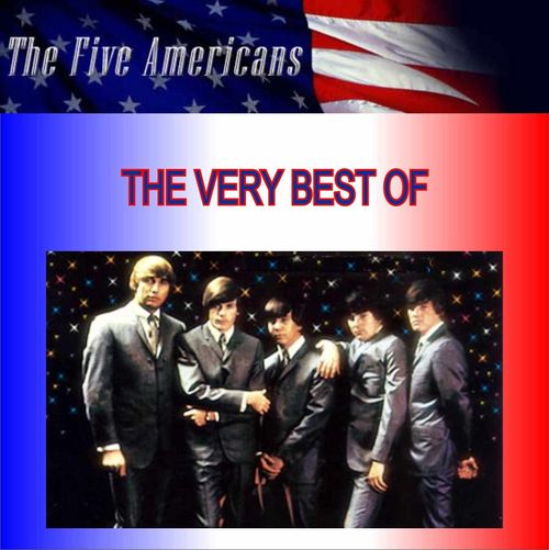 The Very Best of the Five Americans by The Five Americans (Compilation ...
