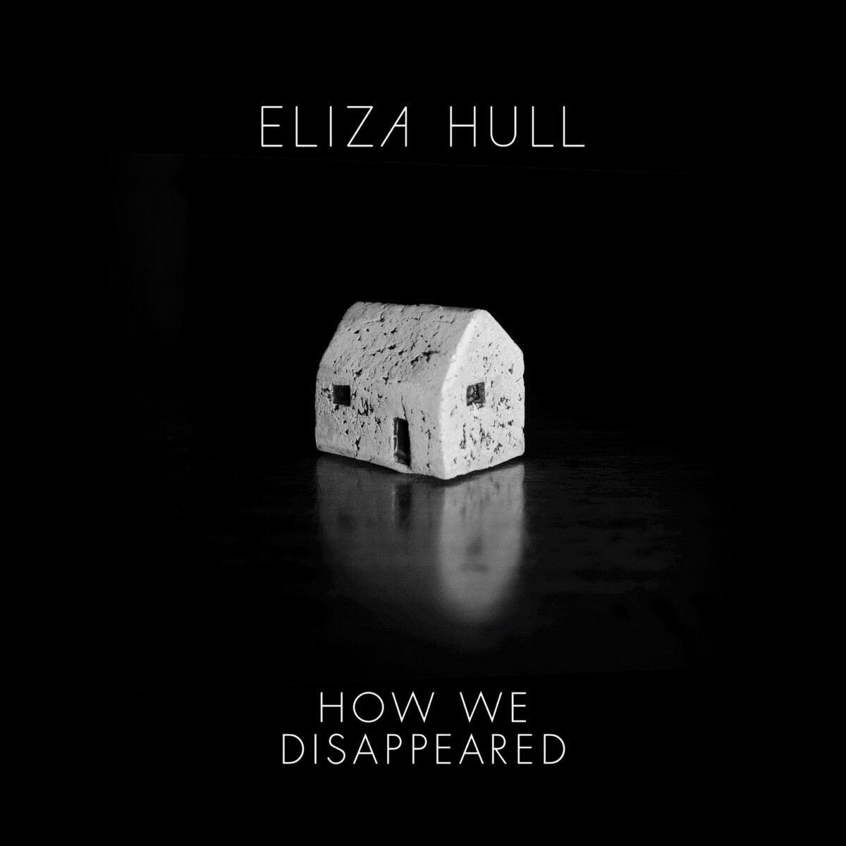 How We Disappeared by Eliza Hull (EP): Reviews, Ratings, Credits, Song ...
