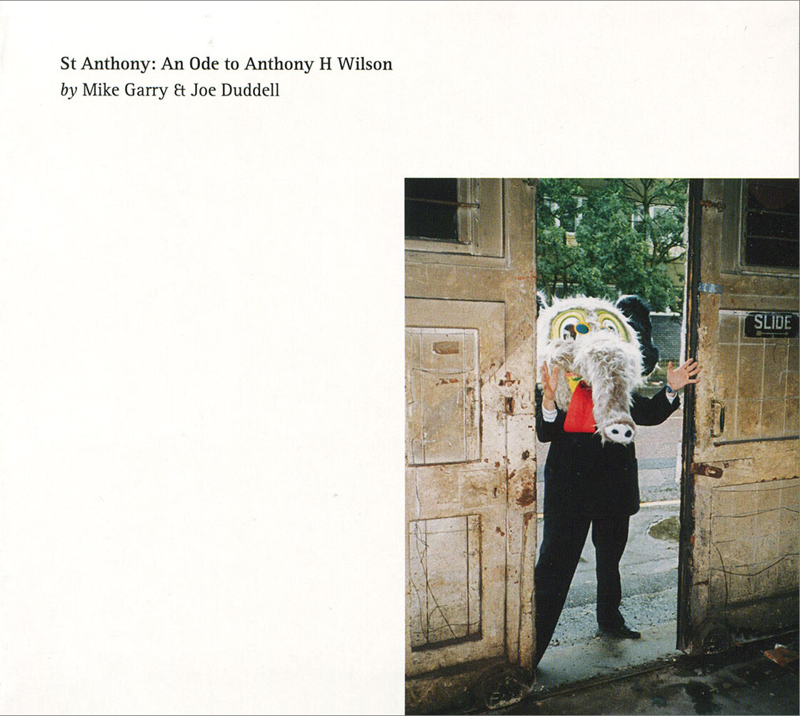 St Anthony: An Ode to Anthony H Wilson by Mike Garry & Joe Duddell (EP ...