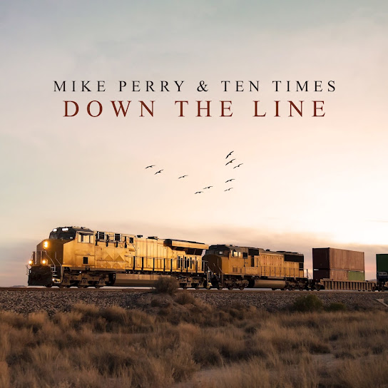 Down the Line by Ten Times & Mike Perry (Single, Festival Progressive ...
