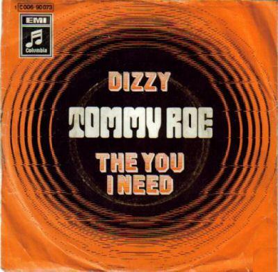 Dizzy / The You I Need by Tommy Roe (Single; Columbia (EMI); 1C 006-90 ...