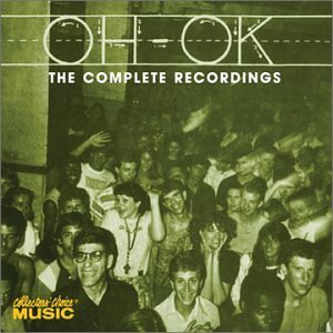 Oh-OK: The Complete Recordings by Oh-OK (Compilation, Jangle Pop ...
