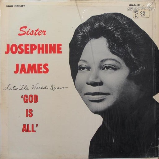 Let the World Know God Is All by Sister Josephine James (Album; Savoy ...