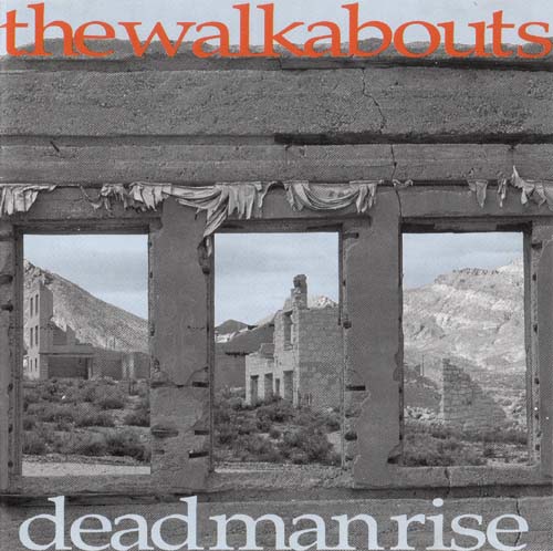 Dead Man Rise by The Walkabouts (EP, Alt-Country): Reviews, Ratings ...