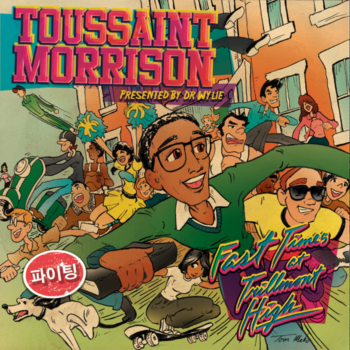 Fast Times at Trillmont High by Toussaint Morrison & Dr. Wylie (Mixtape ...