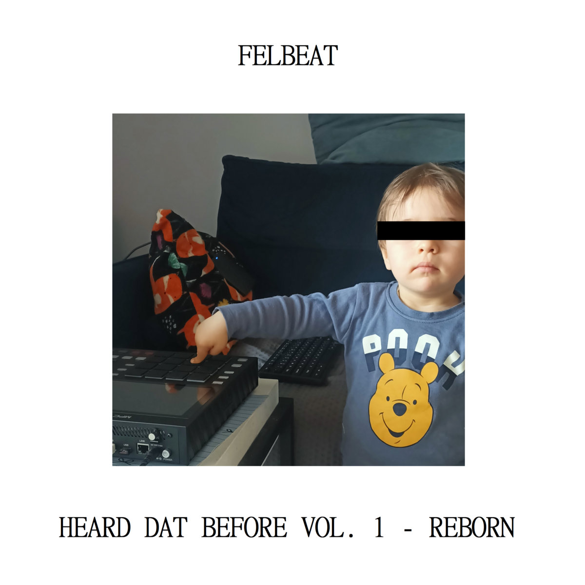 Heard Dat Before Vol. 1 - Reborn by Felbeat (Album): Reviews, Ratings ...