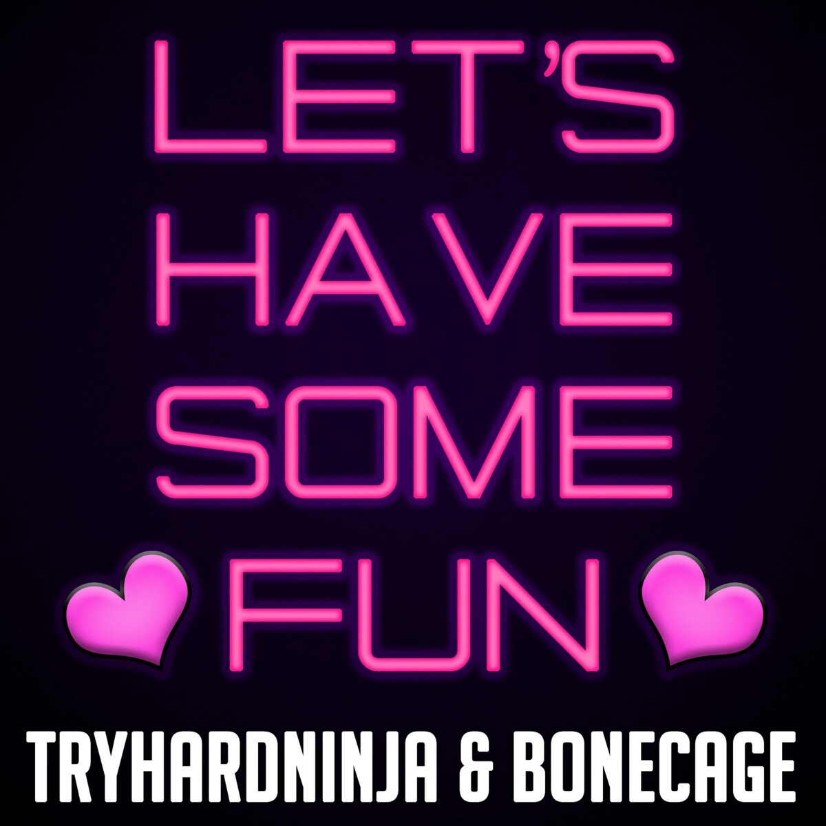 Let's Have Some Fun by Bonecage & TryHardNinja (Single): Reviews, Ratings, Credits, Song list ...