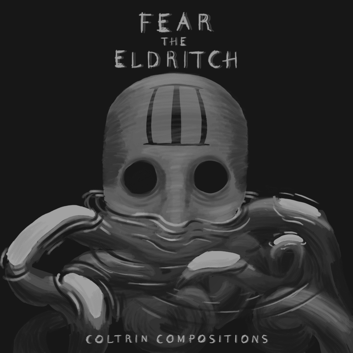 Fear the Eldritch III by Coltrin Compositions (Album, Dark Ambient ...