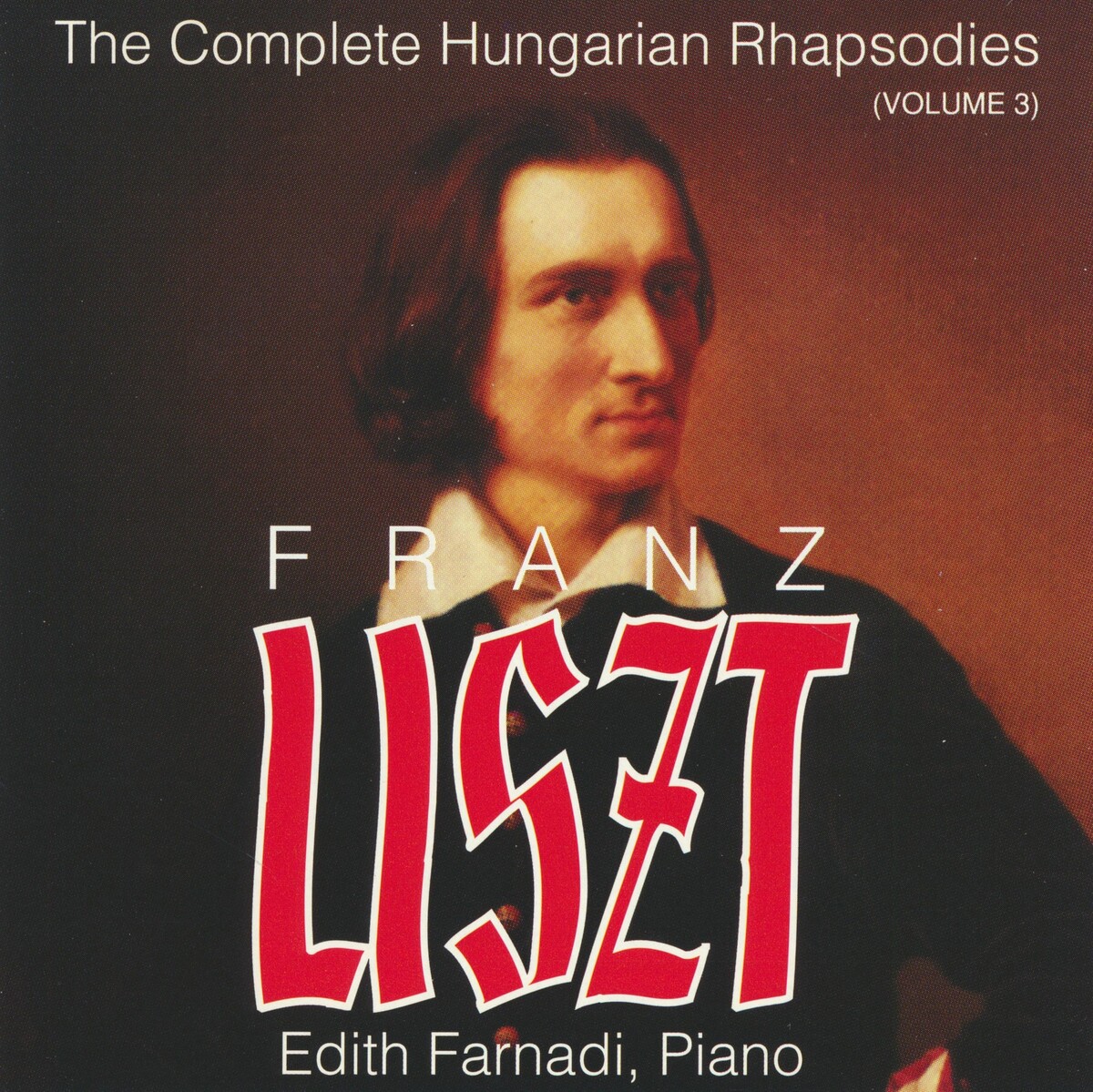 The Complete Hungarian Rhapsodies (Volume 3) by Edith Farnadi (Album ...