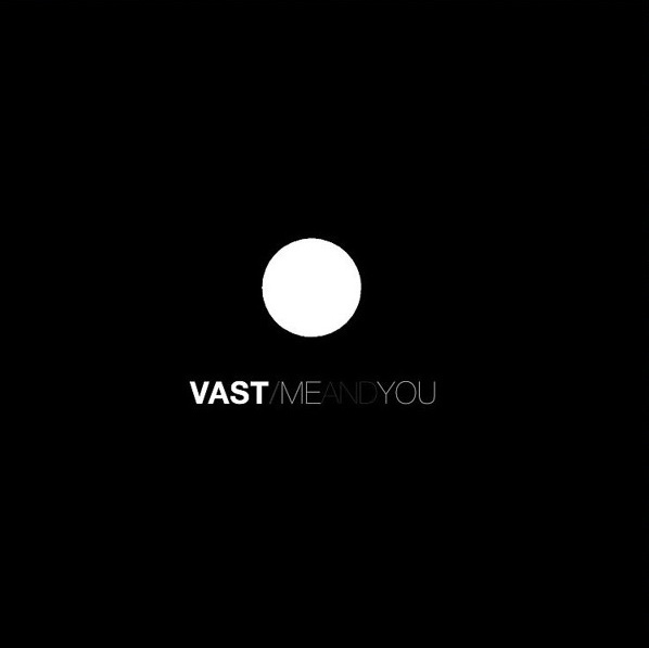 Me and You by VAST (Album): Reviews, Ratings, Credits, Song list - Rate ...