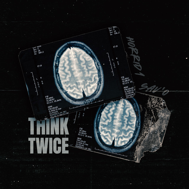 Think Twice by Horrid1 & Sav'O (Single, UK Hip Hop): Reviews, Ratings ...