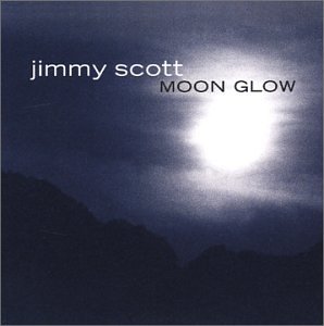 Moon Glow by Jimmy Scott (Album, Vocal Jazz): Reviews, Ratings, Credits ...