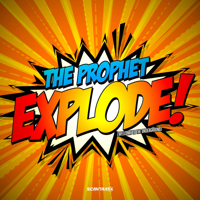 Explode (Welcome To The Underground) by The Prophet (Single): Reviews ...