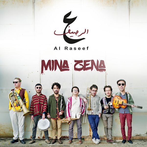 Mina Zena by Al Raseef (Album, Balkan Music): Reviews, Ratings, Credits ...