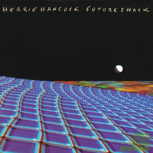 Future Shock by Herbie Hancock (Album; Columbia; CK 38814): Reviews ...